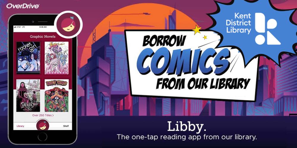 New Resource | Comics & Graphic Novels Are Now On Libby! | Kent ...