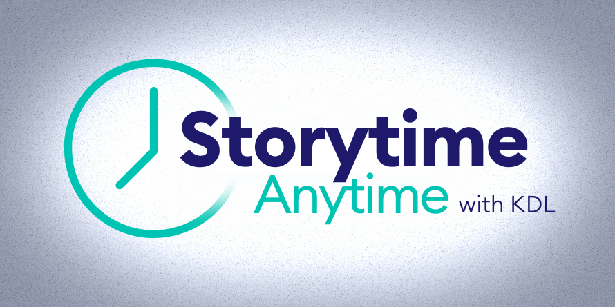 Storytime Anytime! | Kent District Library