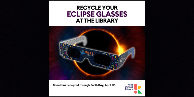 Recycle Your Solar Eclipse Glasses | Kent District Library