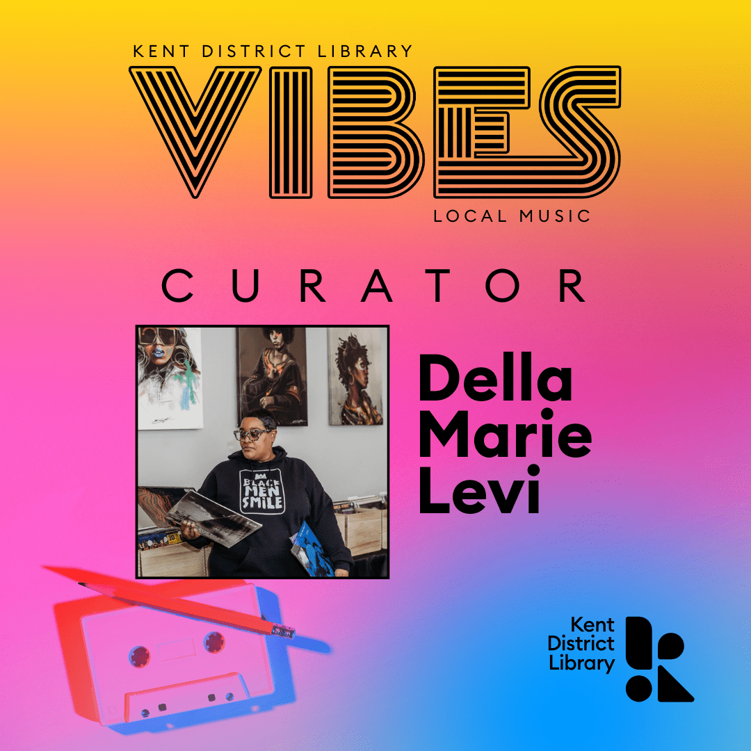 KDL Vibes Curator Spotlight: Della Marie Levi | Kent District Library