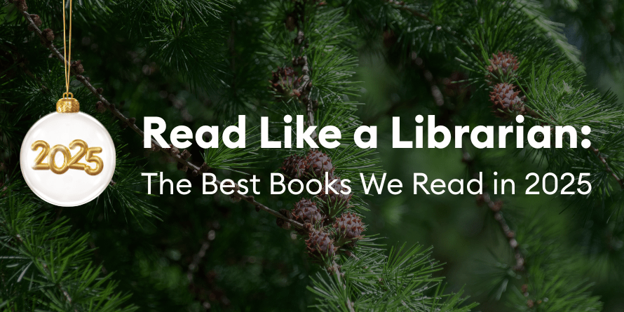 Read Like a Librarian: The Best Books We Read in 2025 | Kent District ...