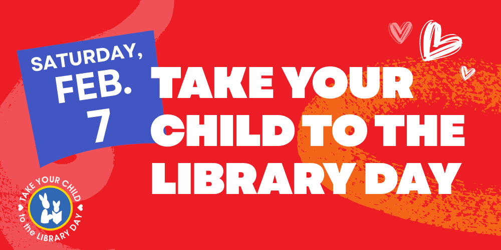 Celebrate Take Your Child to the Library Day at KDL! | Kent District ...